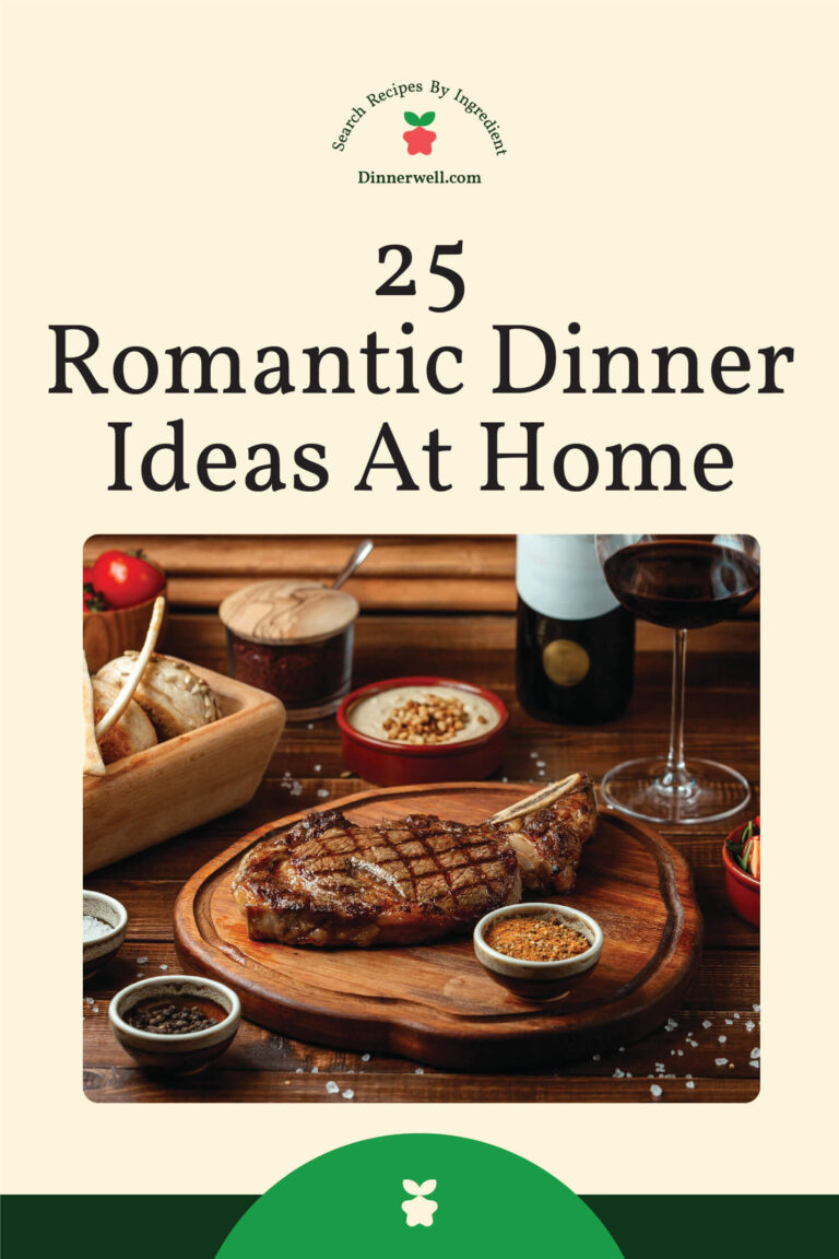 25 Romantic Dinner Ideas At Home For Him And Her On This Valentines Day